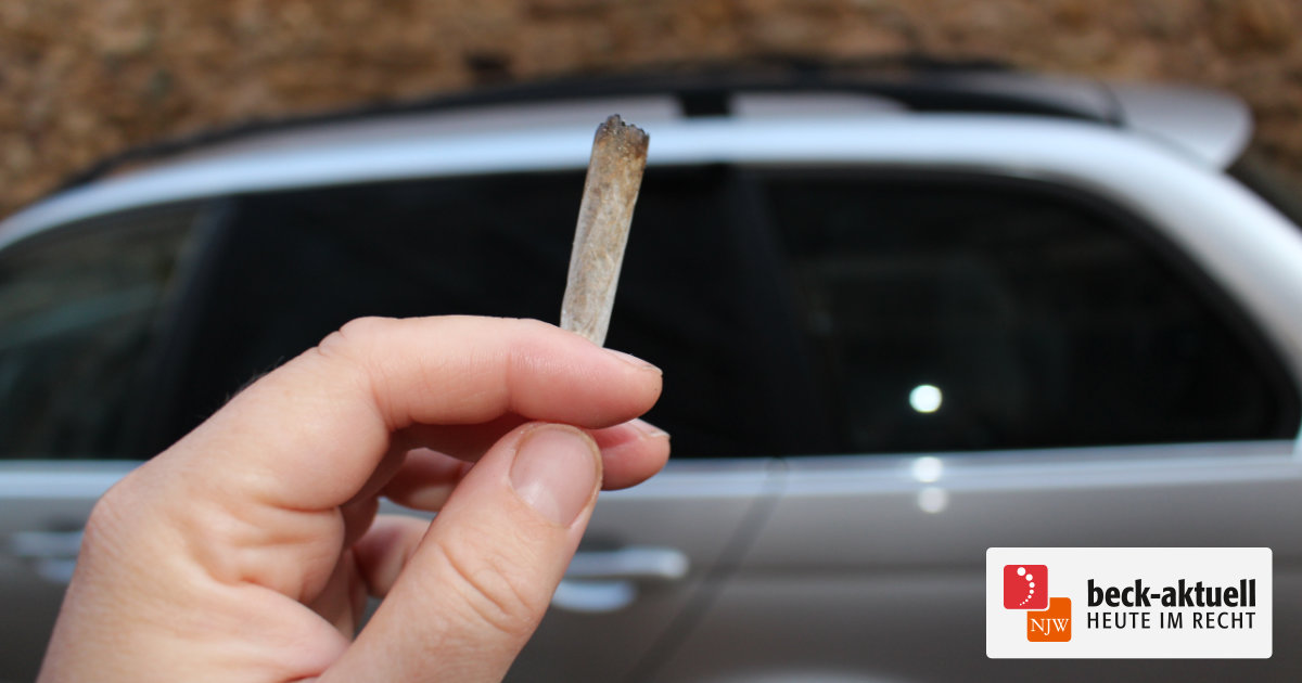 : Keine Fahrerlaubnis für regelmäßige Cannabiskonsumenten | beck-aktuell